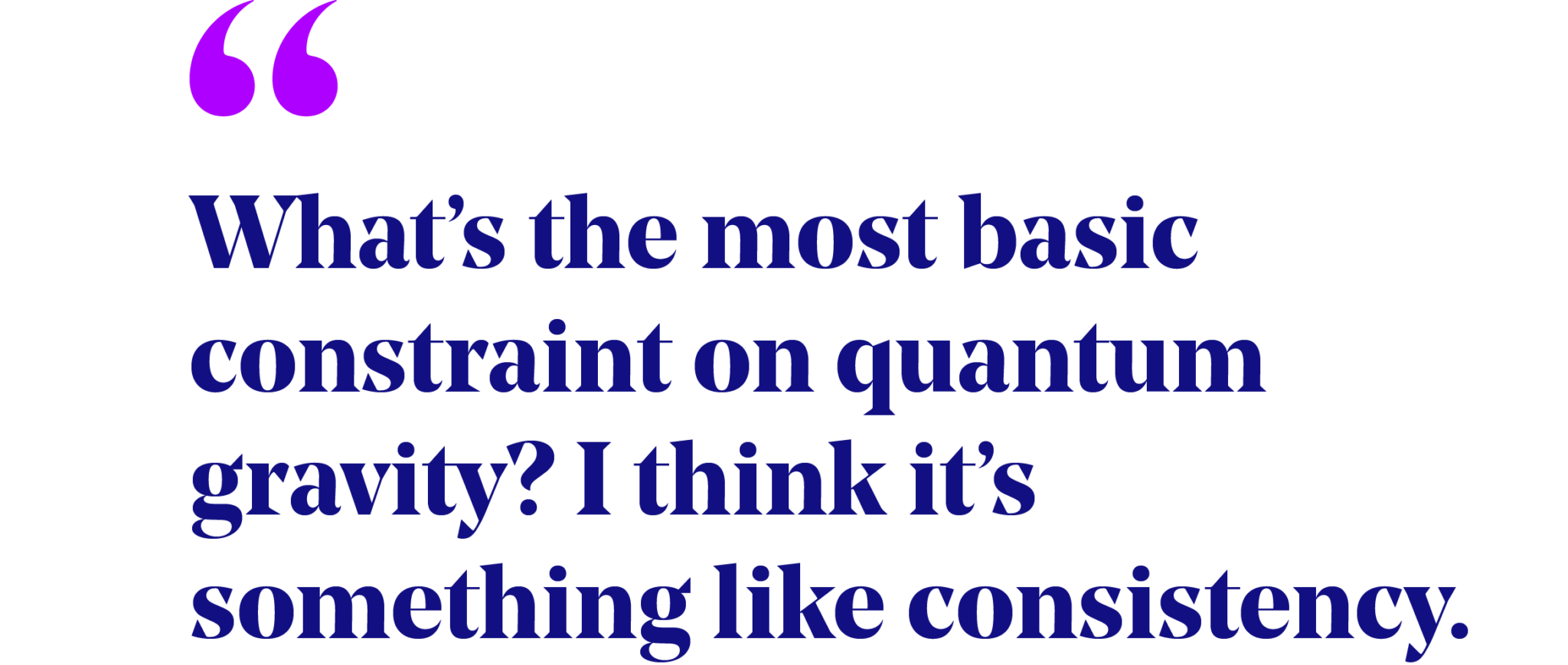 The Logic That Must Lie Behind a New Physics | Quanta Magazine